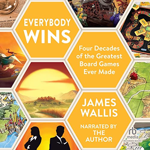 Everybody Wins: Four Decades of the Greatest Board Games Ever Made ...
