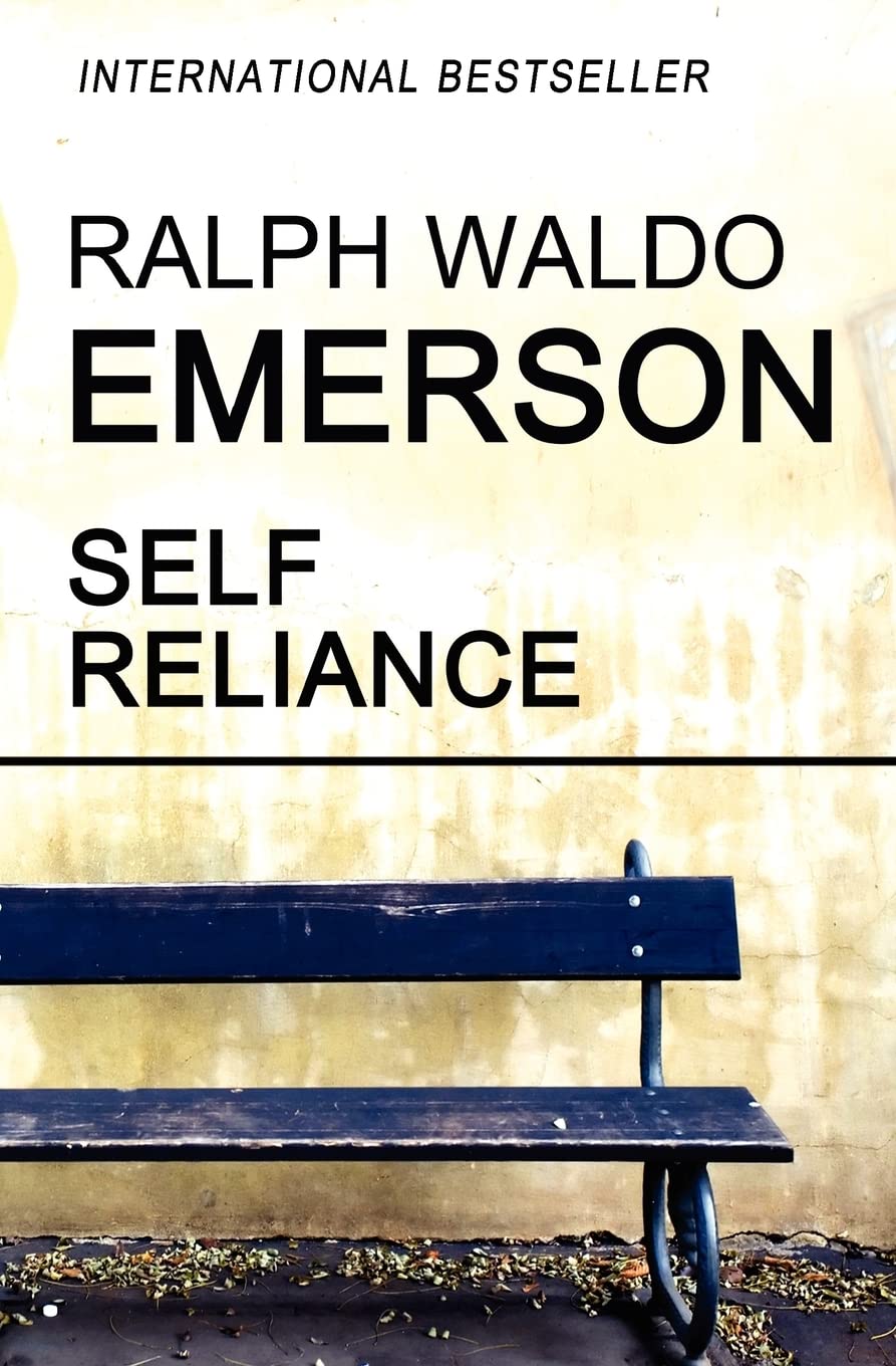 Self Reliance : Emerson, Ralph Waldo: Amazon.co.uk: Books