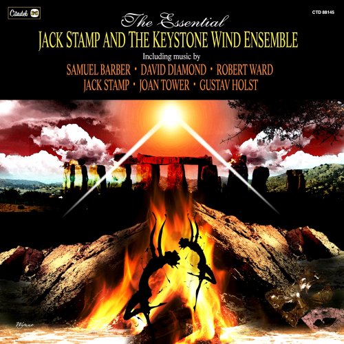 Jack Stamp and the Keystone Wind Ensemble - The Essential Jack Stamp ...
