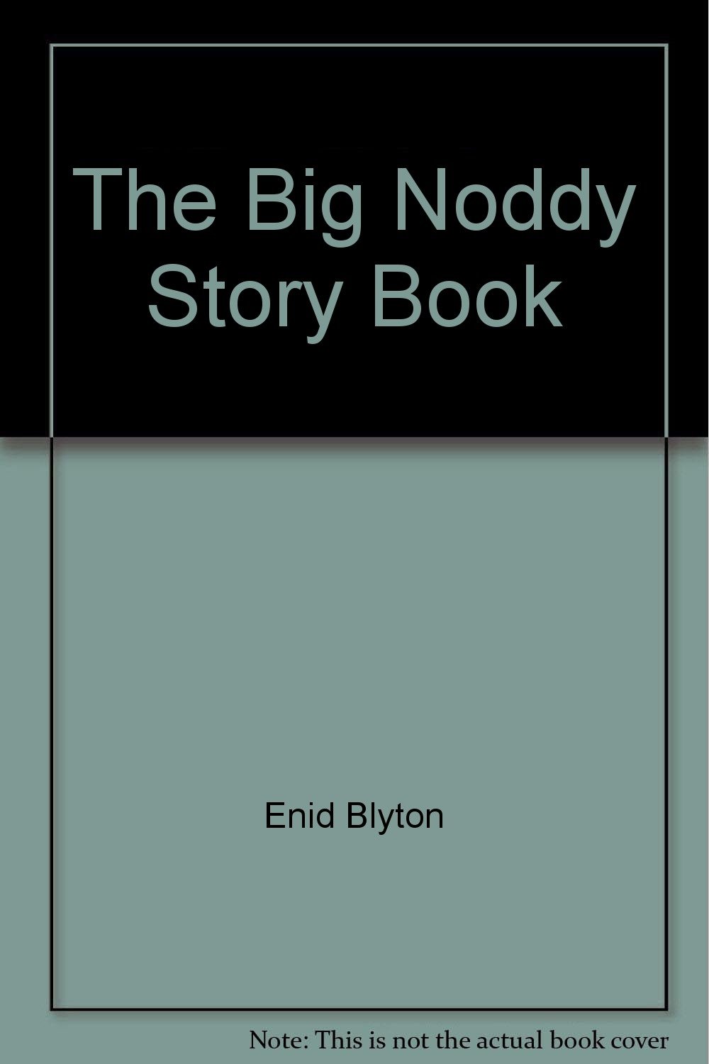 The Big Noddy Story Book: Amazon.co.uk: Enid Blyton: Books