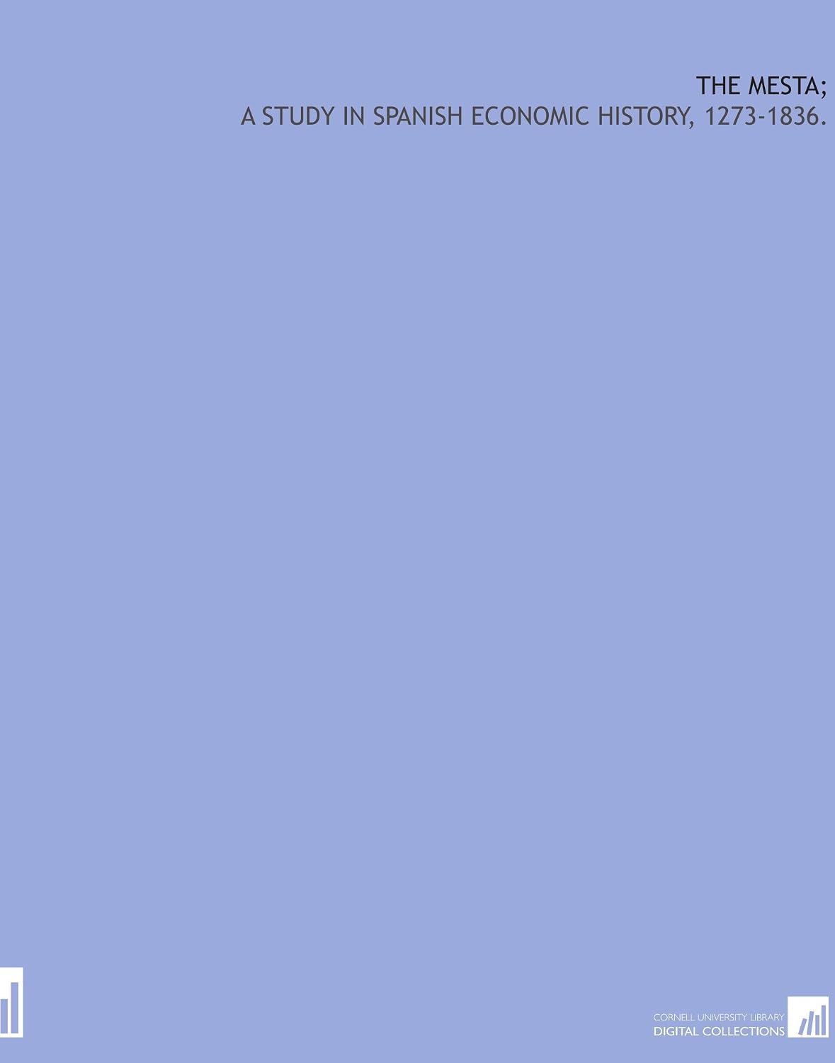 The Mesta;: a study in Spanish economic history, 1273-1836.: Klein ...