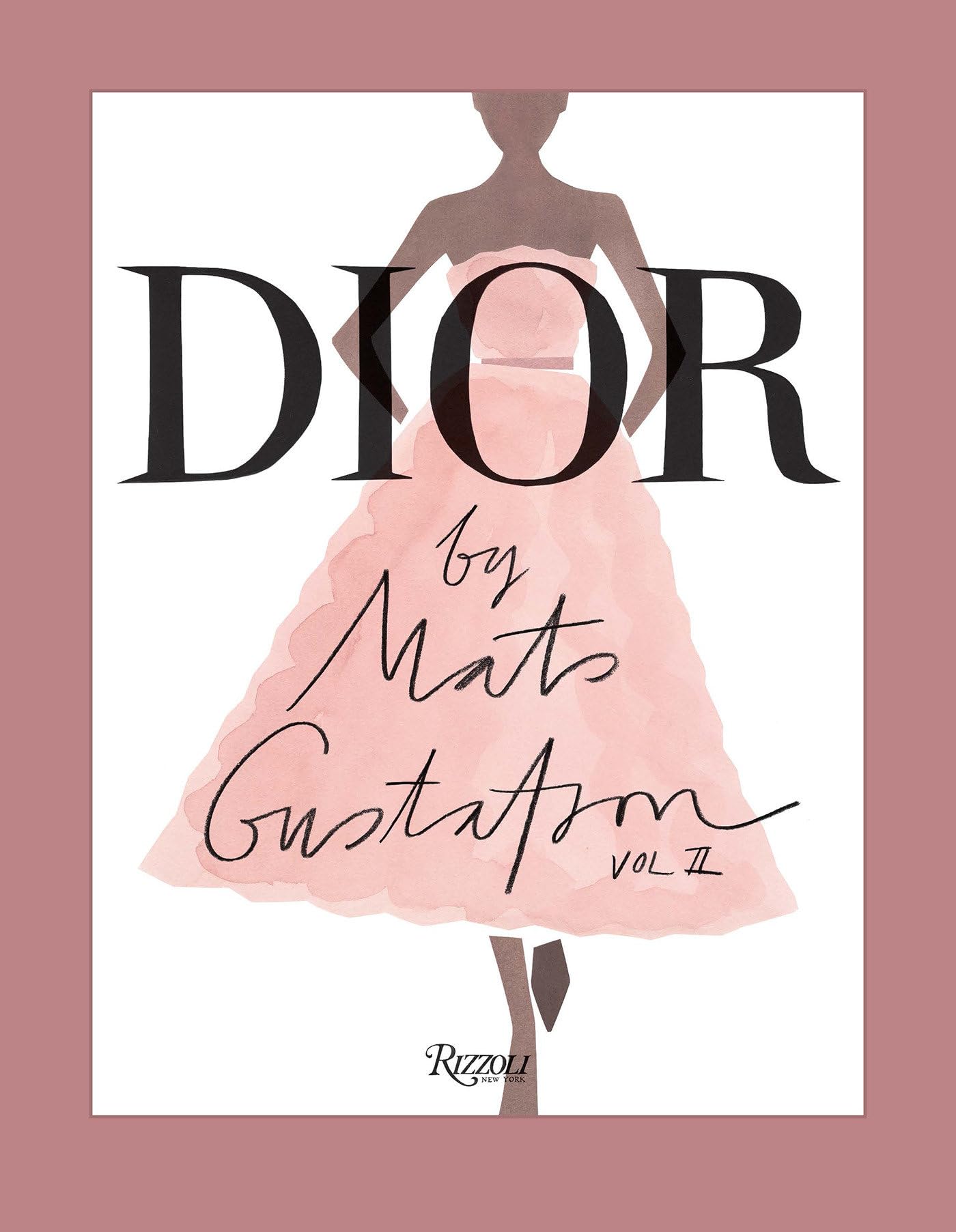 Dior by Mats Gustafson vol. 2: Gustafson, Mats, Brubach, Holly ...