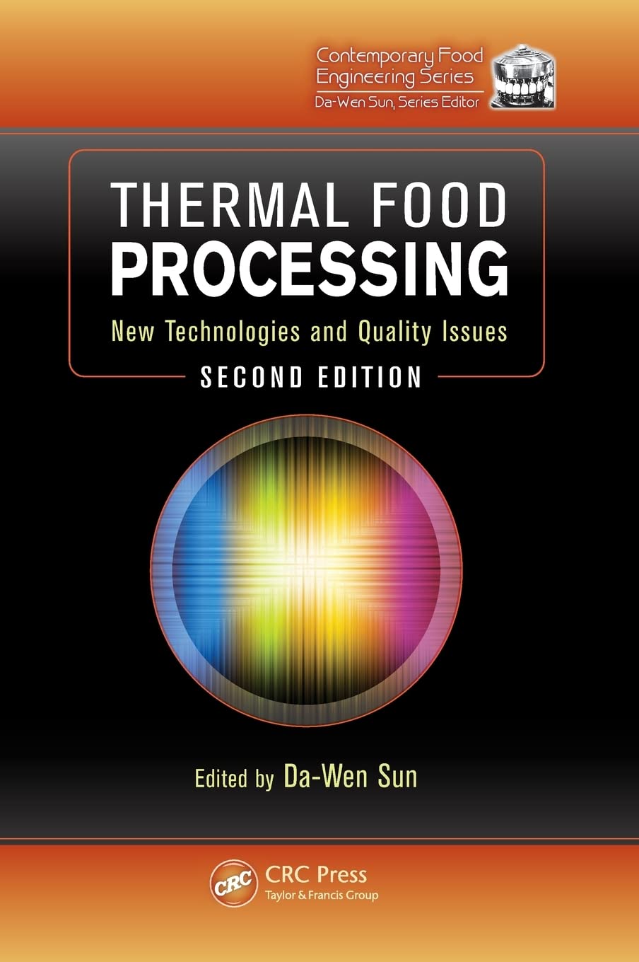 Thermal Food Processing: New Technologies and Quality Issues, Second ...