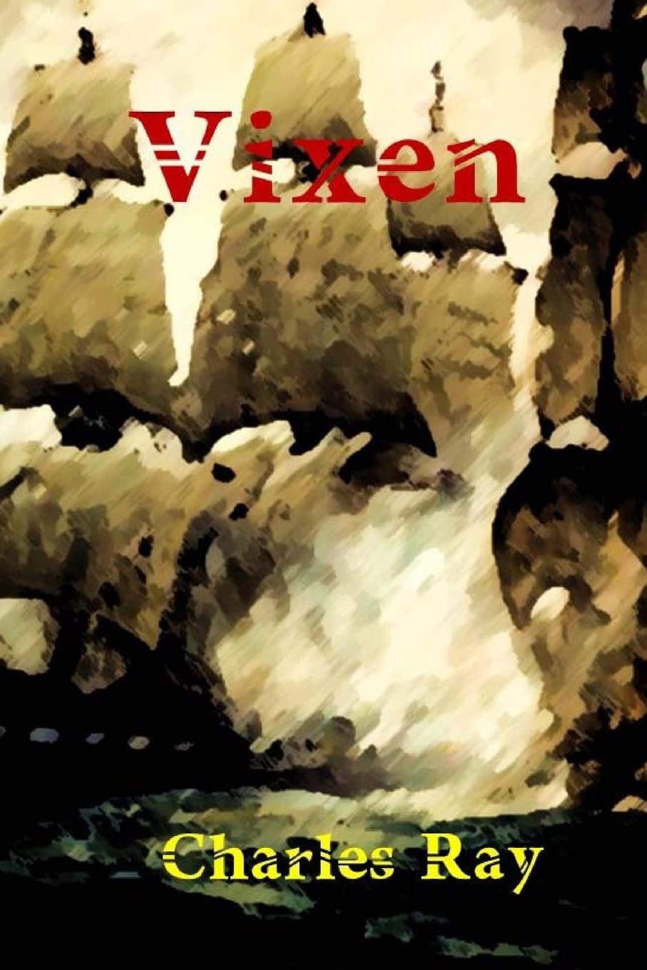 Amazon.com: Vixen: 9780692911600: Ray, Charles: Books