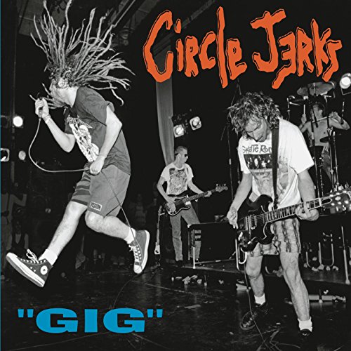 Amazon.com: Gig (Live) [Explicit] : Circle Jerks: Digital Music