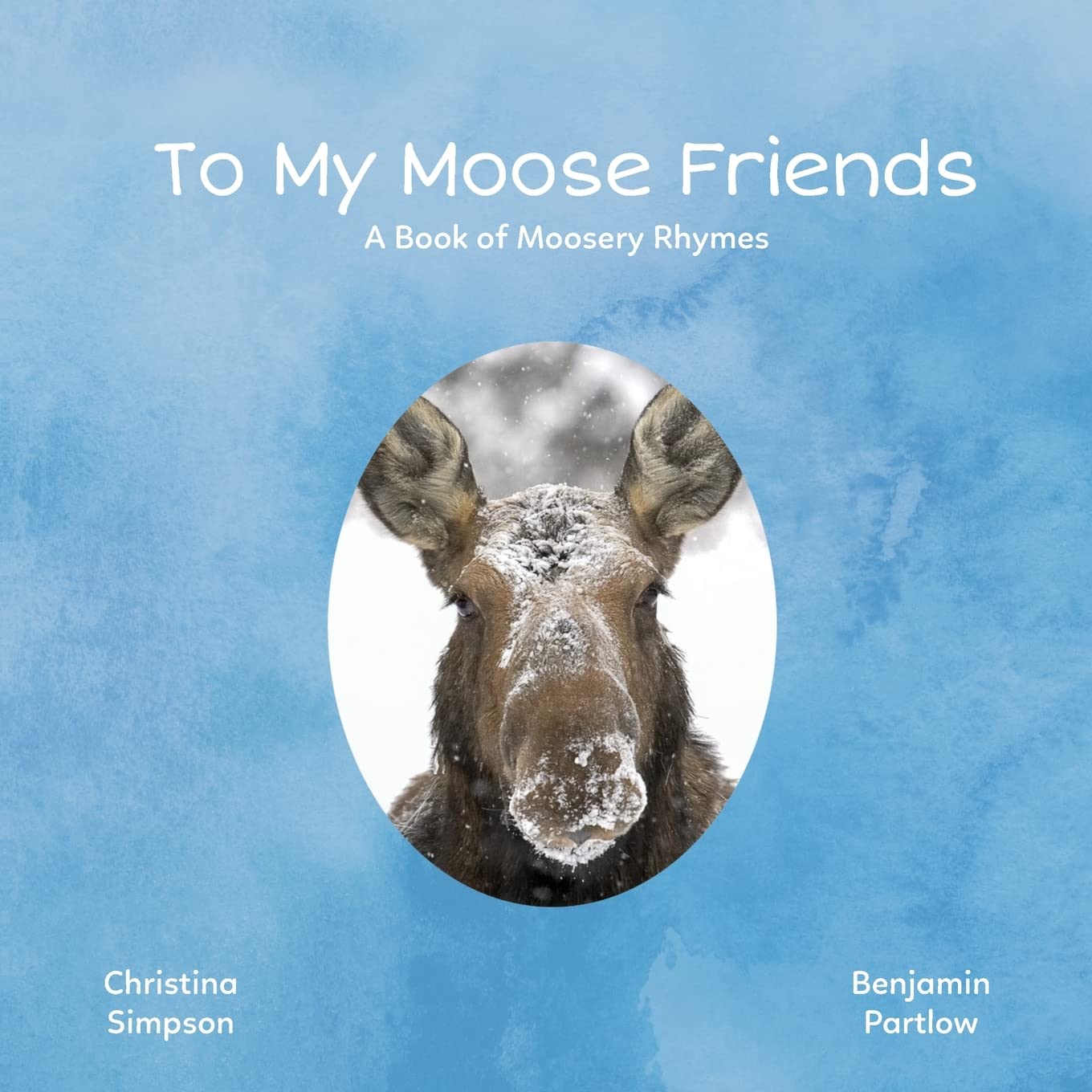 Amazon.com: To My Moose Friends: A Book of Moosery Rhymes ...