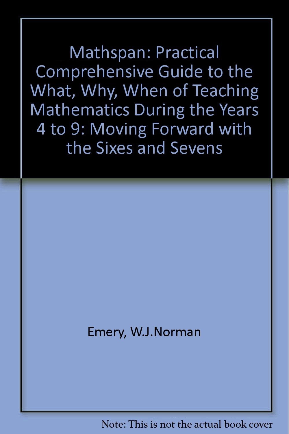 Mathspan: Moving Forward with the Sixes and Sevens Bk. 2: Practical ...