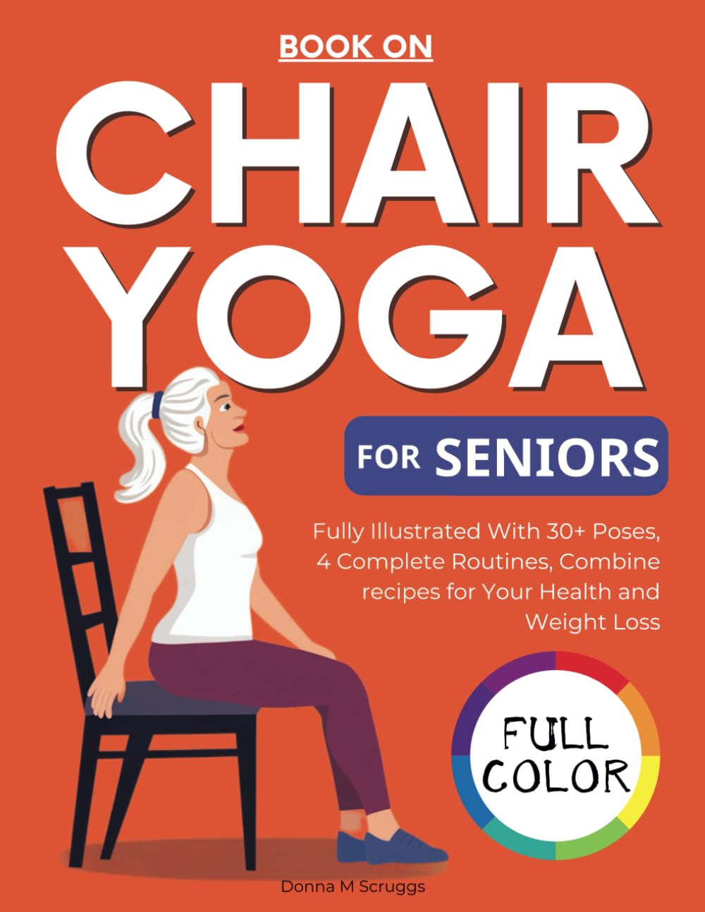 Book On Chair Yoga For Seniors: Fully Illustrated With 30+ Poses, 4 ...