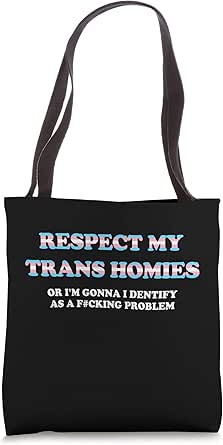 Amazon.com: Respect My Trans Homies Or I'm Gonna Identify Transgender ...