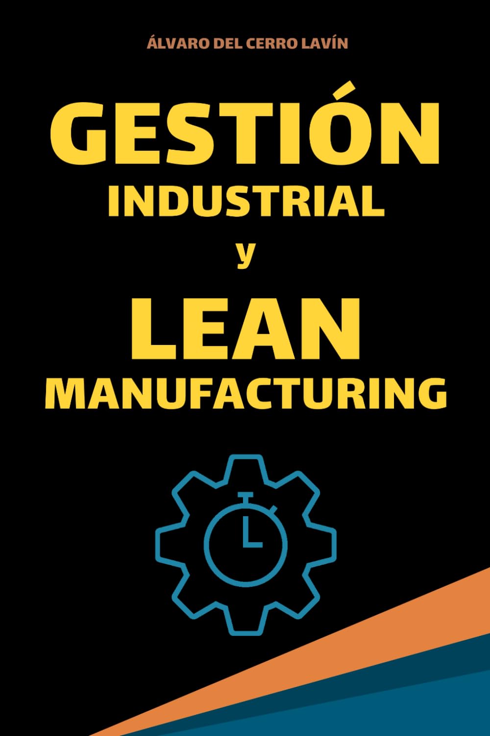 Gestión Industrial y Lean Manufacturing: Fundamentos, Herramientas e ...