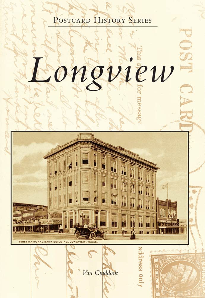 Longview (Postcard History Series): Craddock, Van: 9780738579207 ...