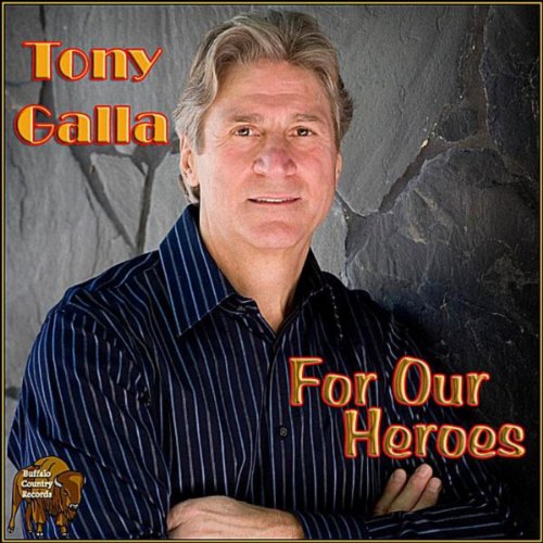 Play For Our Heroes by Tony Galla on Amazon Music