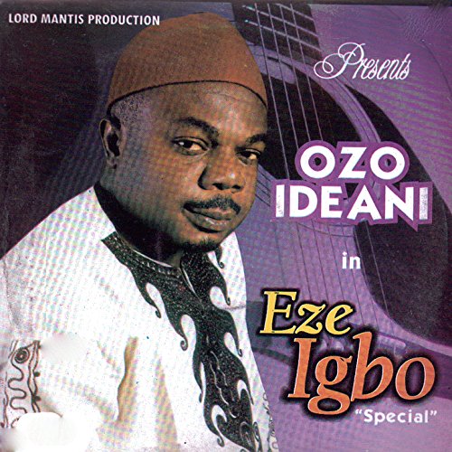 Play Eze Igbo Special by Ozo Ideani on Amazon Music