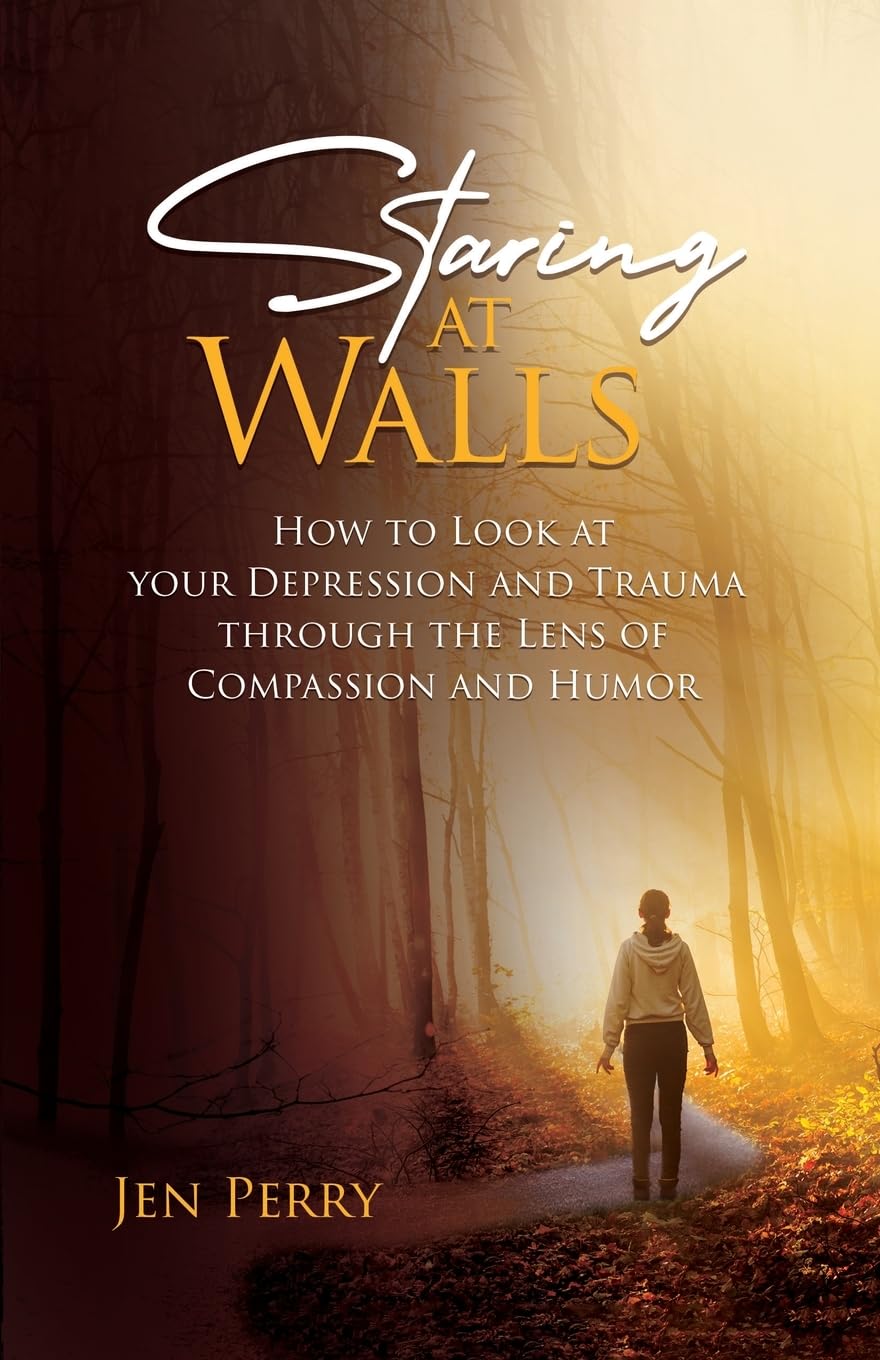 Staring at Walls: How to Look at your Depression and Trauma through the ...