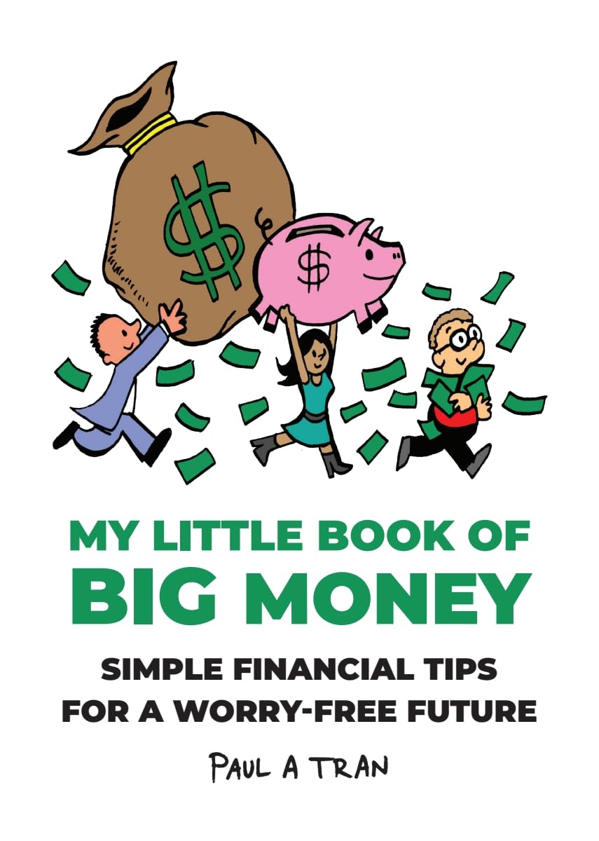 My Little Book of Big Money: Simple Financial Tips for a Worry-Free ...