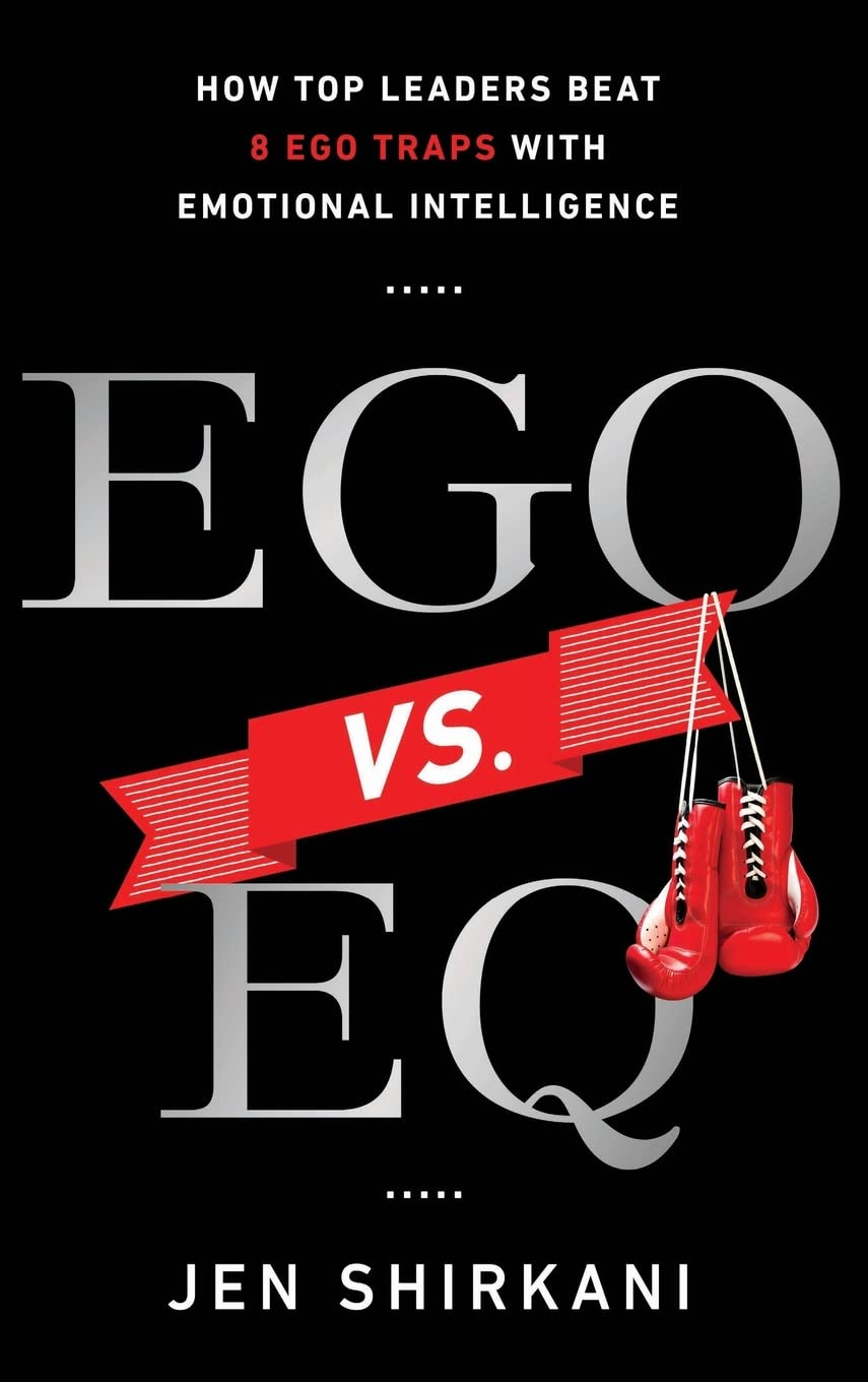 Ego vs. EQ: How Top Leaders Beat 8 Ego Traps With Emotional ...