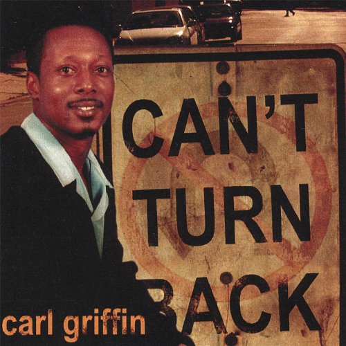 Amazon.com: Can't Turn Back : Carl W. Griffin: Digital Music