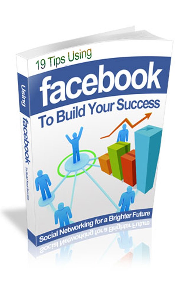 Amazon.com: 19 Tips Using Facebook to Build Your Success: Social ...
