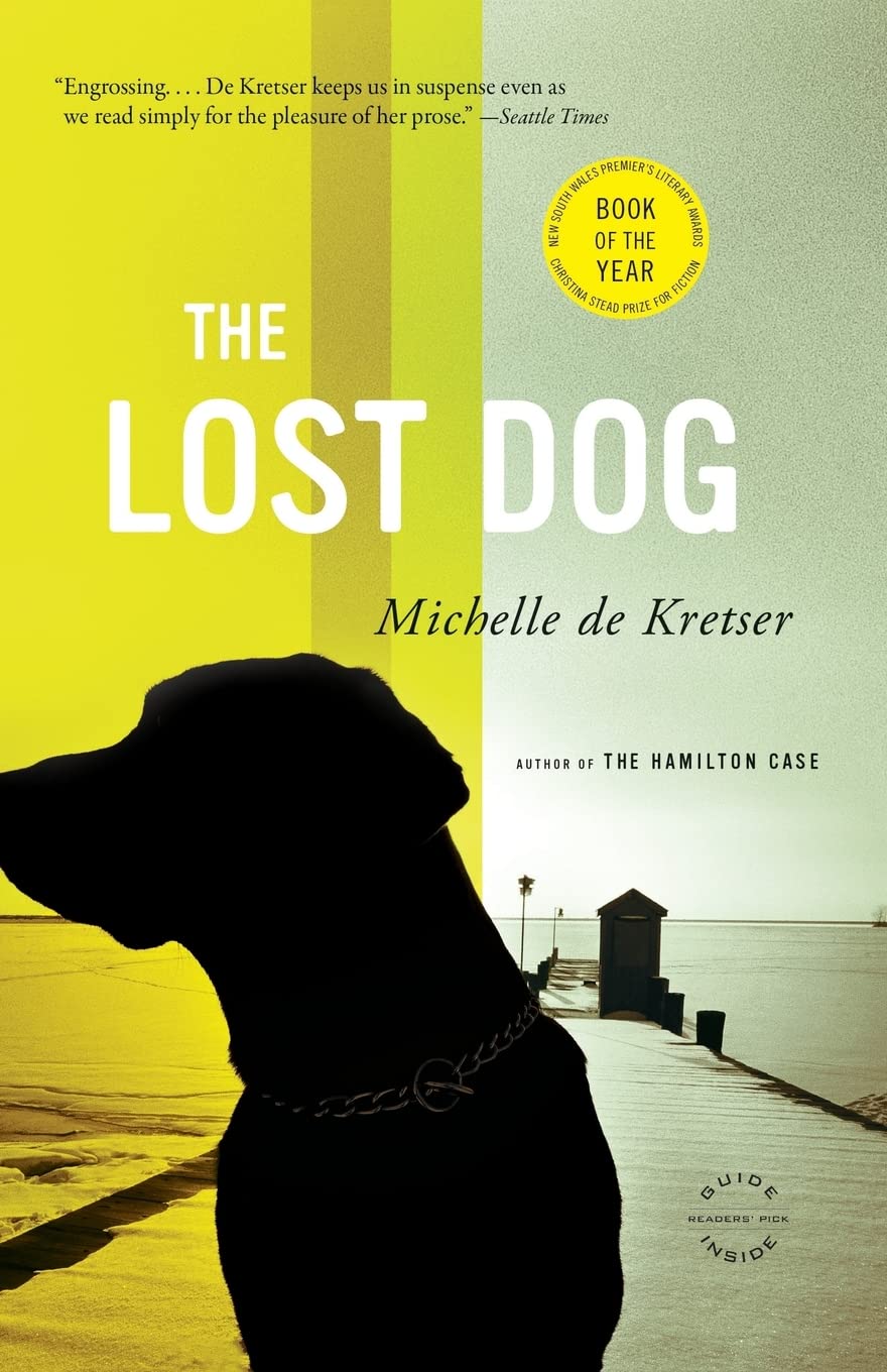 The Lost Dog: de Kretser, Michelle: 9780316001847: Amazon.com: Books