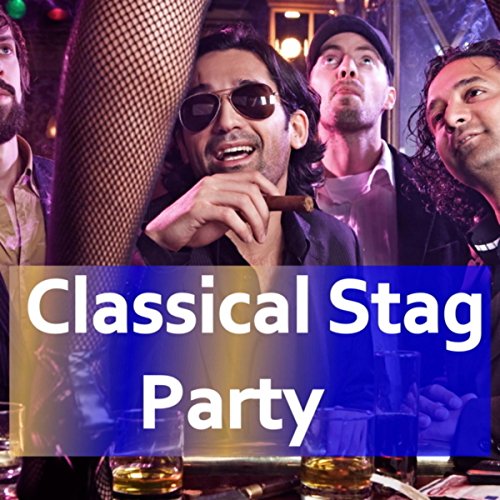 Écouter Classical Stag Party de VARIOUS ARTISTS sur Amazon Music