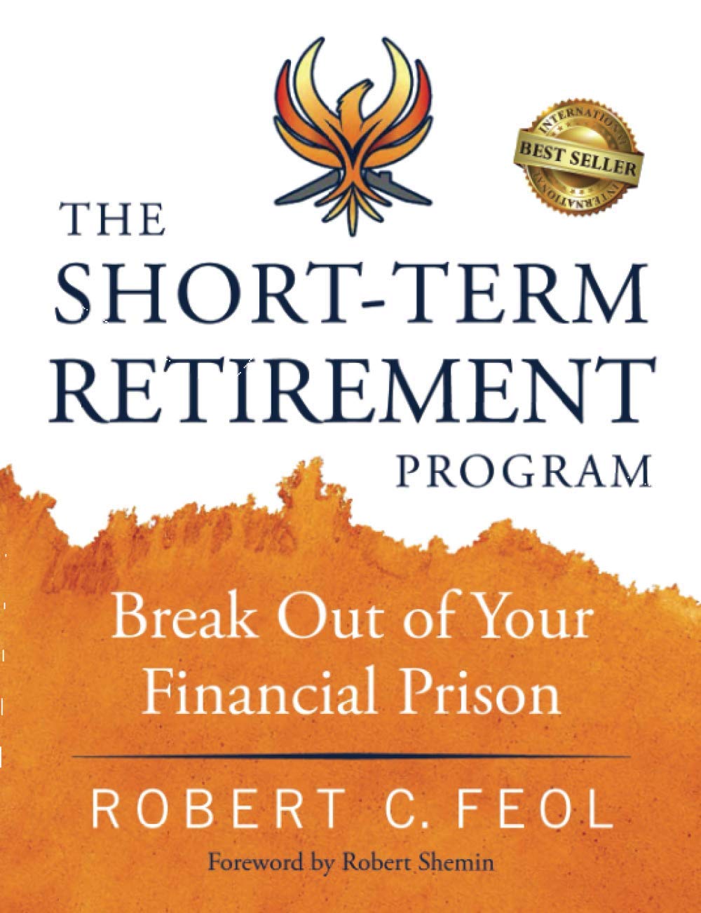 The Short-Term Retirement Program: Break Out of Your Financial Prison ...
