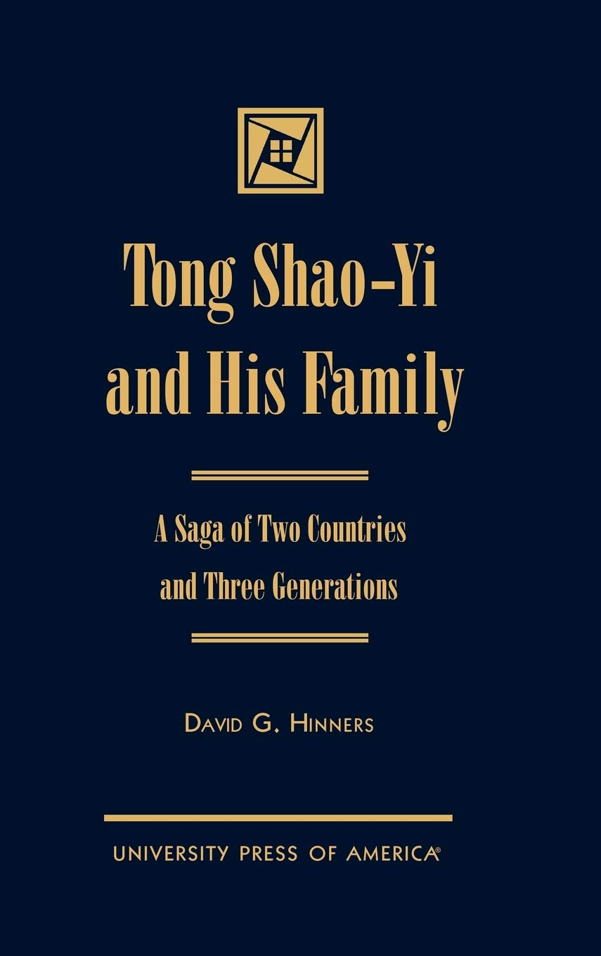 Tong Shao-Yi and His Family: A Saga of Two Countries and Three ...