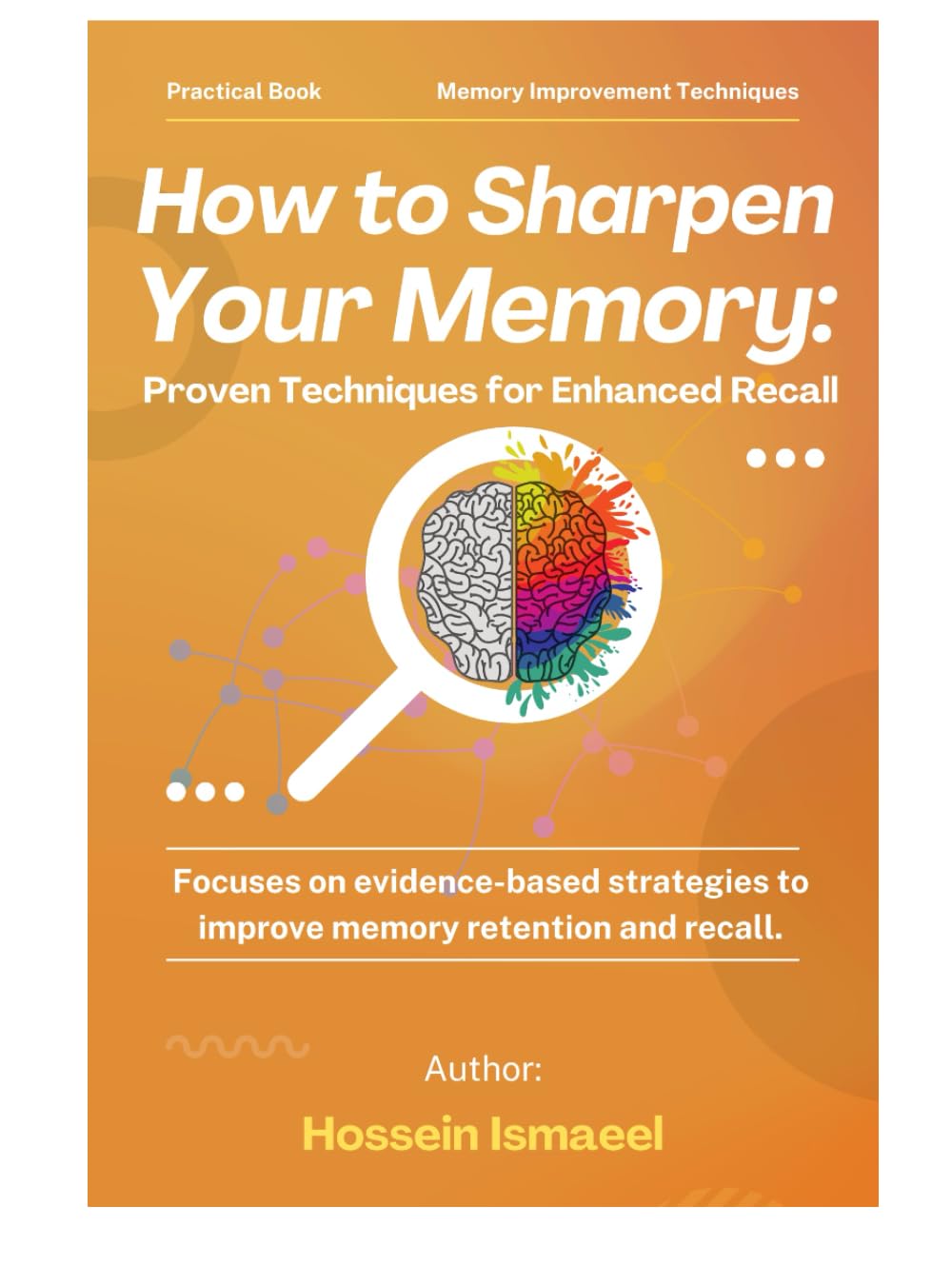 How to Sharpen Your Memory: Proven Techniques for Enhanced Recall ...