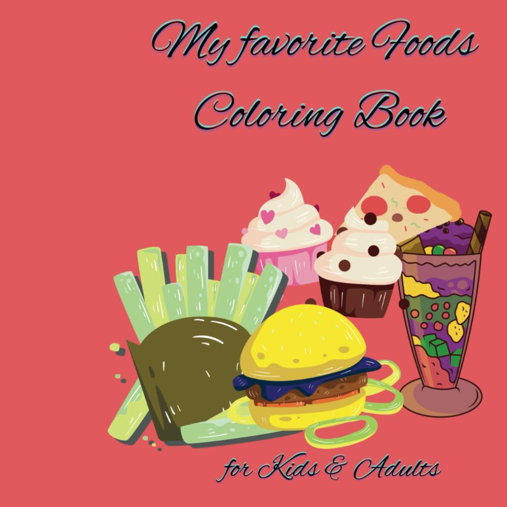 Amazon.com: My Favorite Foods Coloring Book: My Favorite Foods Coloring ...