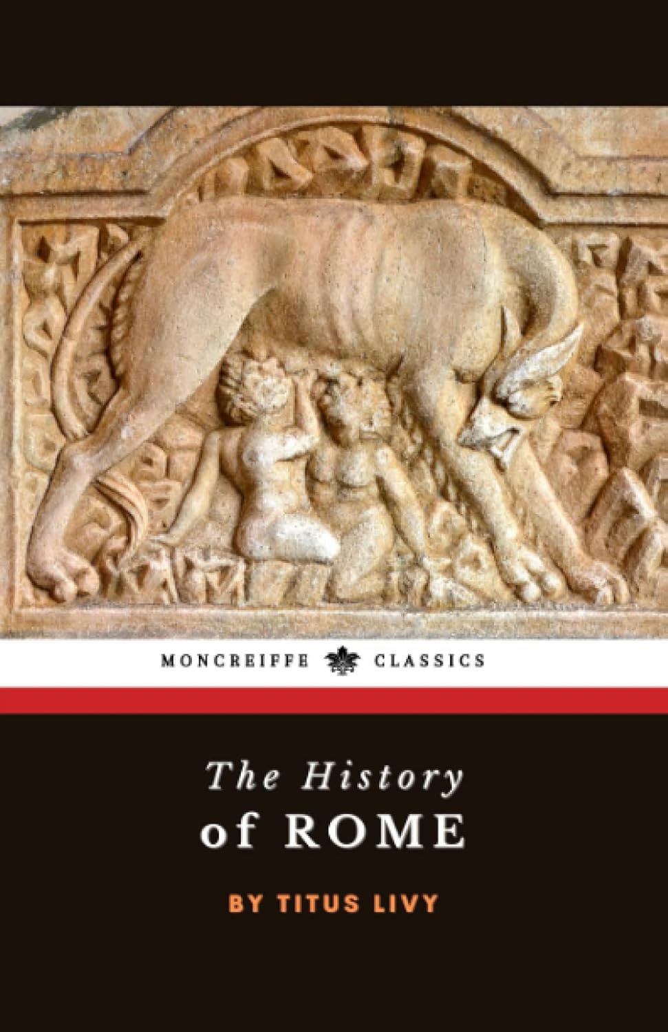 The History of Rome: Early History, Books I-V (Annotated): Livy, Titus ...
