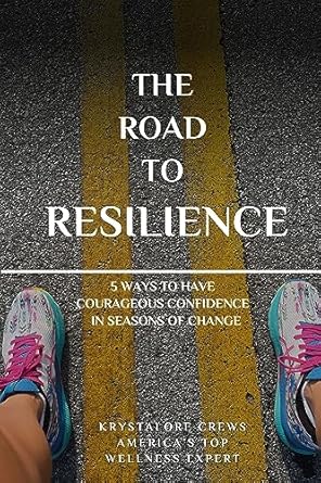 Amazon.com: The Road to Resilience: 5 Ways to Have Courageous ...