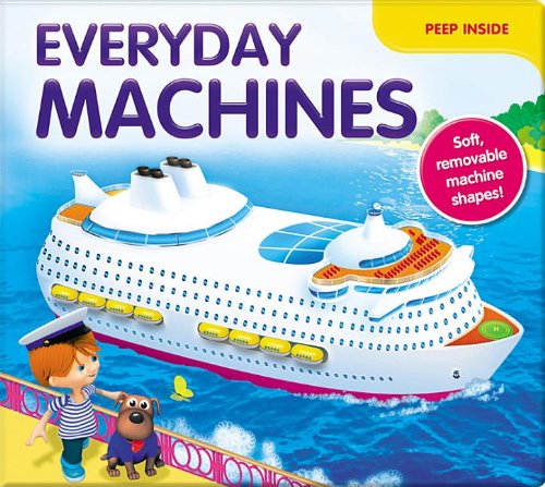 Everyday Machines: Soft, Removable Machine Shapes! (Peep Inside): AZ ...