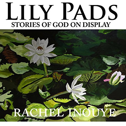 Amazon.com: Lily Pads: Life Stories of God on Display (Audible Audio ...