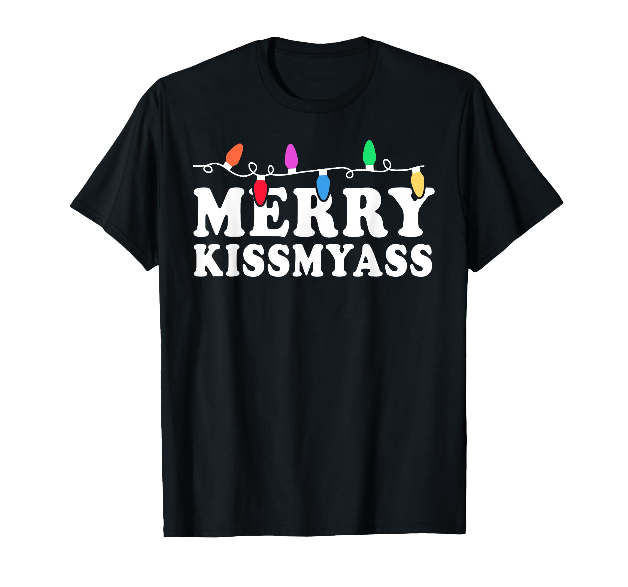 Amazon.com: Merry Kissmyass Shirt - Inappropriate Christmas Shirts T ...