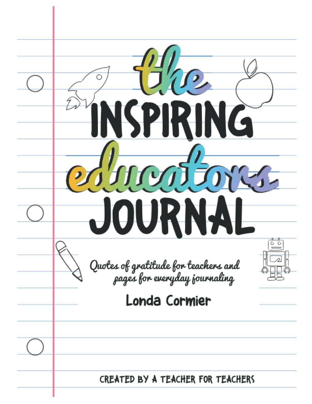 The Inspiring Educators Journal: Inspirational quotes for teachers and ...