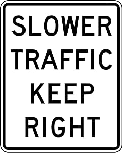 Amazon.com: Traffic Signs - Slower Traffic Keep Right 18 x 24 Aluminum ...