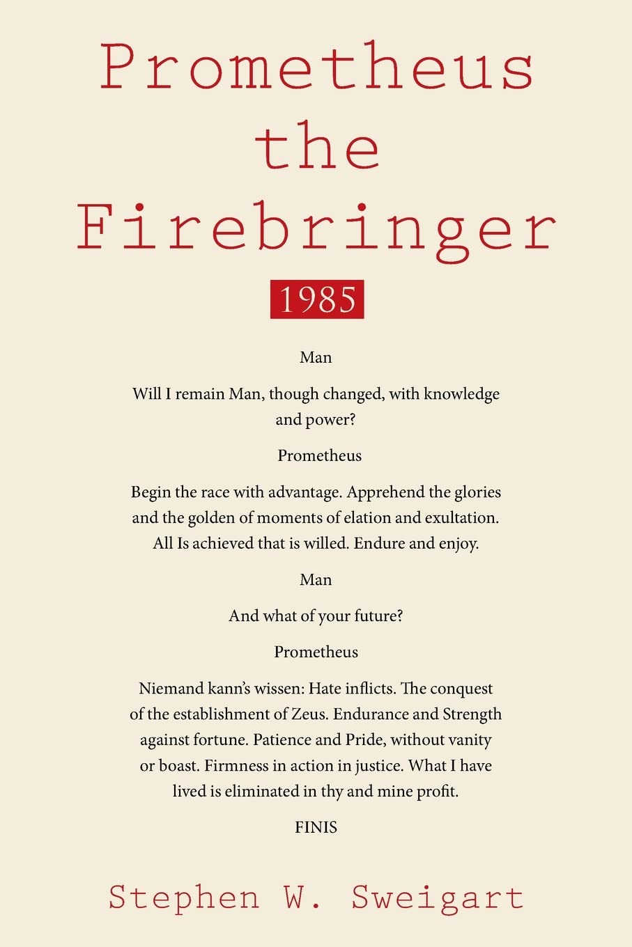 Prometheus the Firebringer: 1985: Sweigart, Stephen W.: 9781480849174 ...