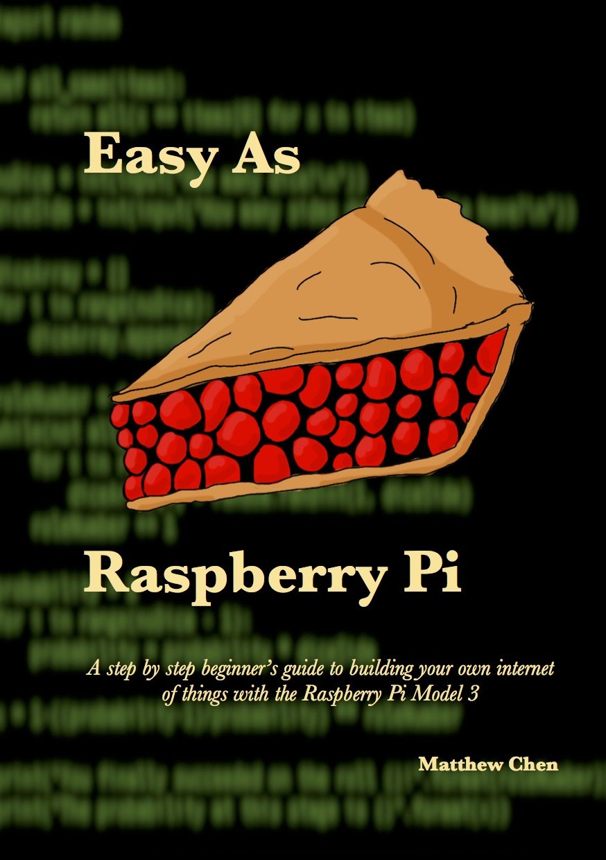 Amazon.com: Easy as Raspberry Pi: A step by step beginner's guide to ...