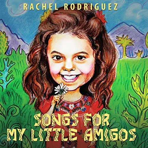 Play Songs for My Little Amigos by Rachel Rodriguez on Amazon Music