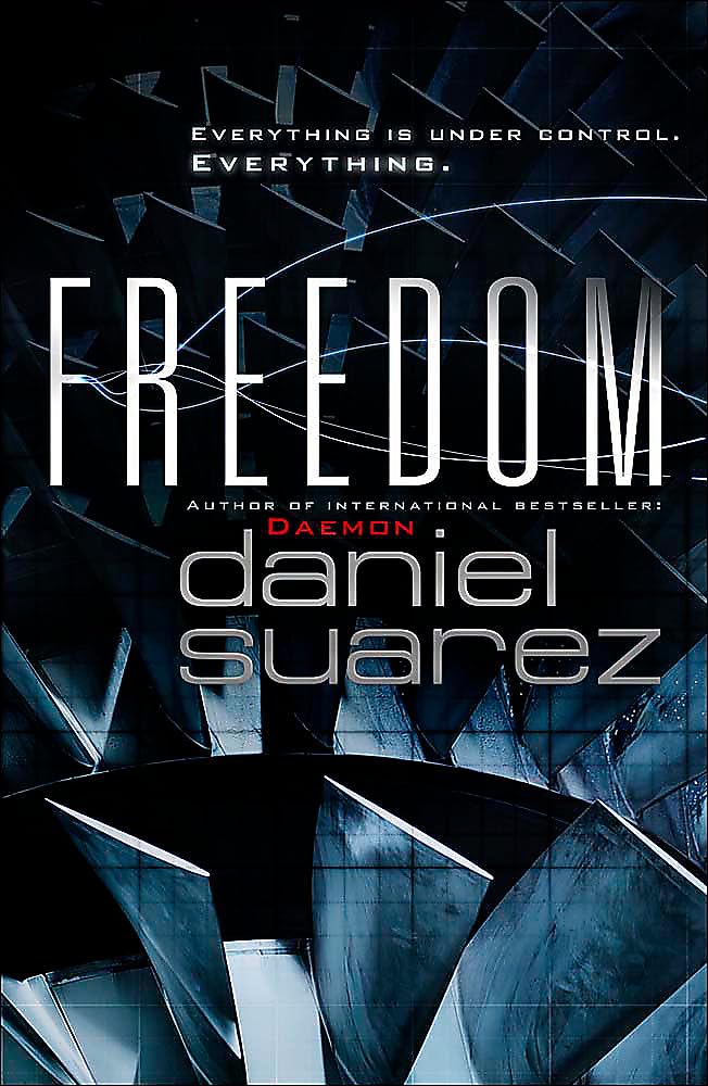 Freedom: Daniel Suarez: 9780857381224: Amazon.com: Books