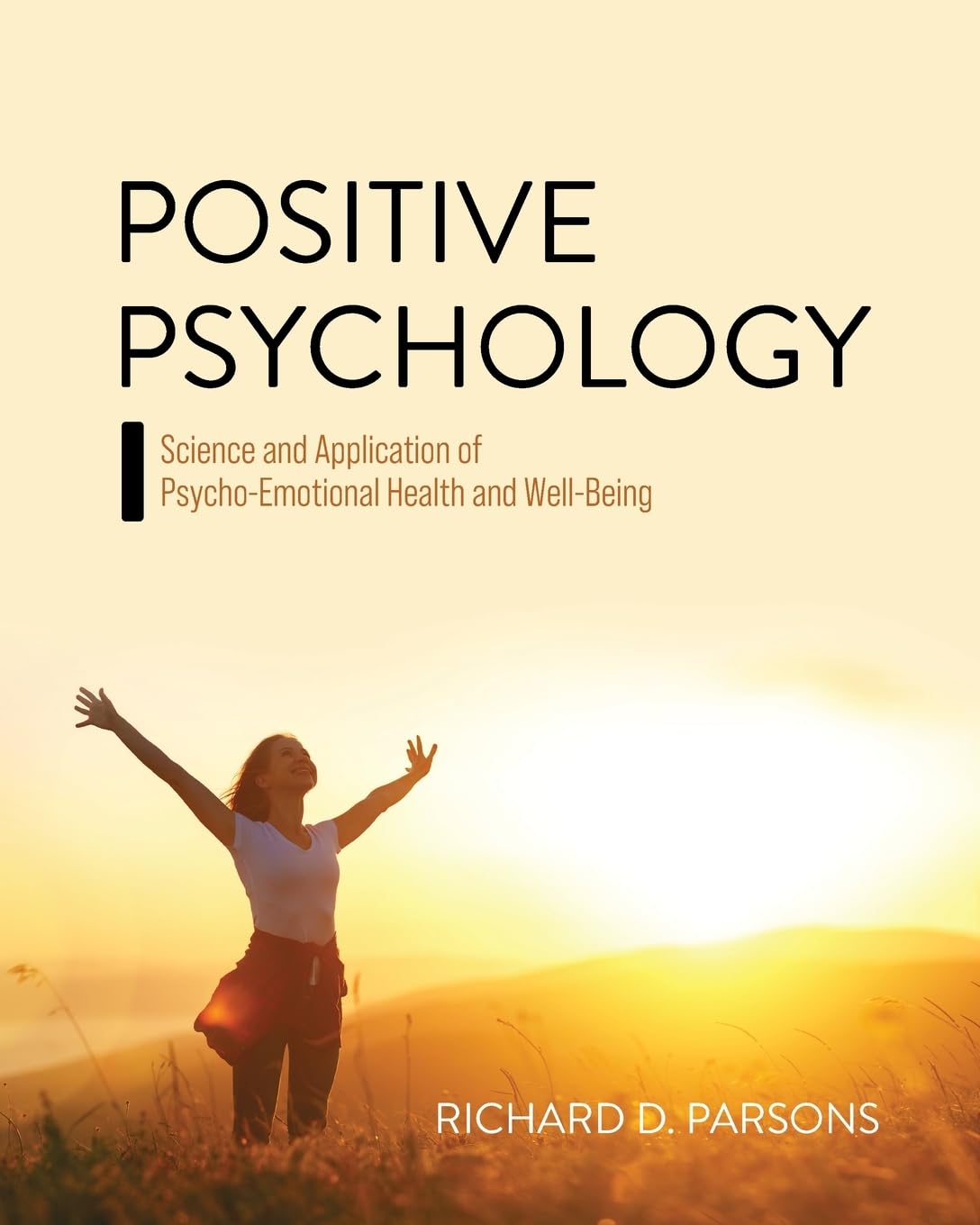 Buy Positive Psychology: Science and Application of Psycho-Emotional ...