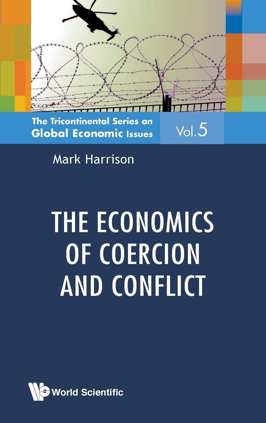 ECONOMICS OF COERCION AND CONFLICT, THE (The Tricontinental Series on ...