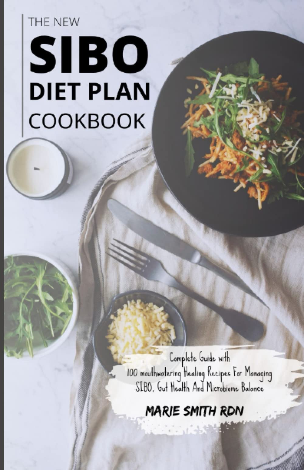 Buy The New SIBO Diet Plan Cookbook: Complete Guide with 100 ...