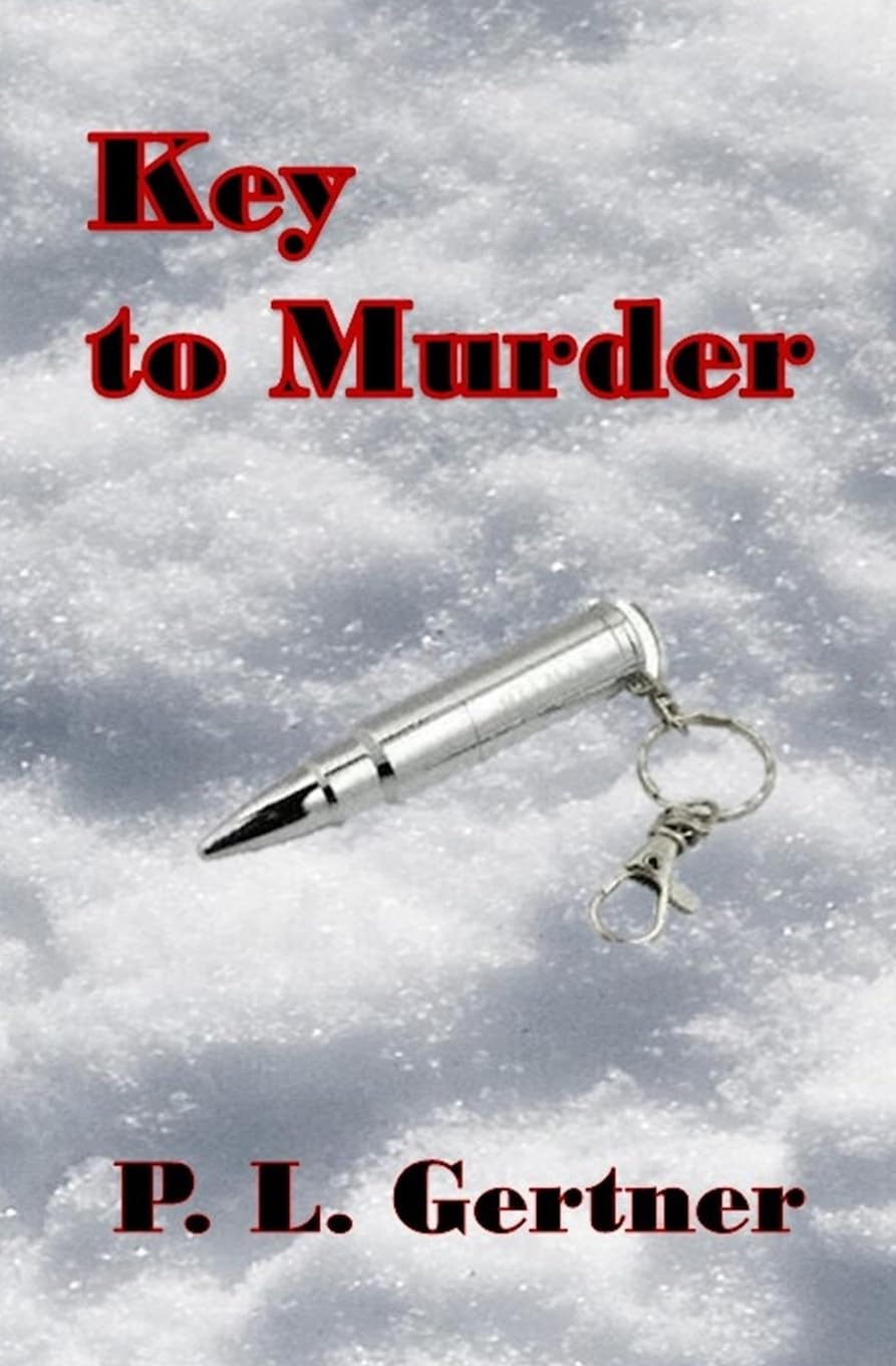 Key to Murder (Ellie Nelson Series): Gertner, P. L.: 9781980717867 ...
