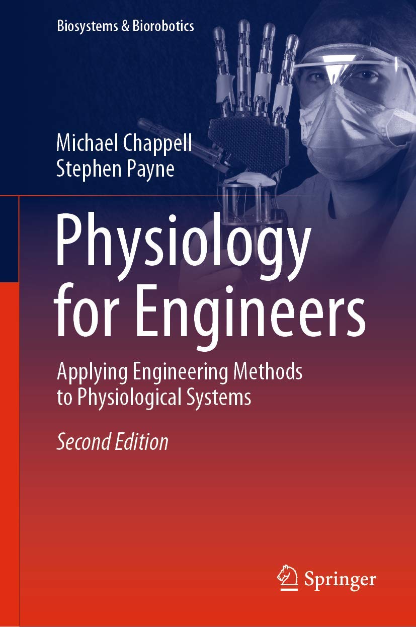 Physiology for Engineers: Applying Engineering Methods to Physiological ...