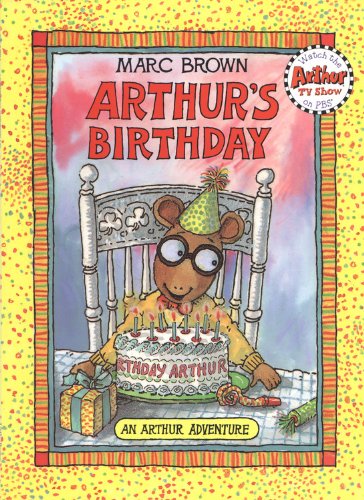 Arthur's Birthday: An Arthur Adventure (Arthur Adventures): Brown, Marc ...