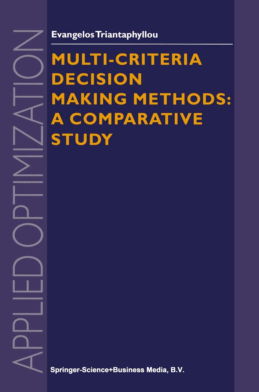 Multi-criteria Decision Making Methods: A Comparative Study (Applied ...