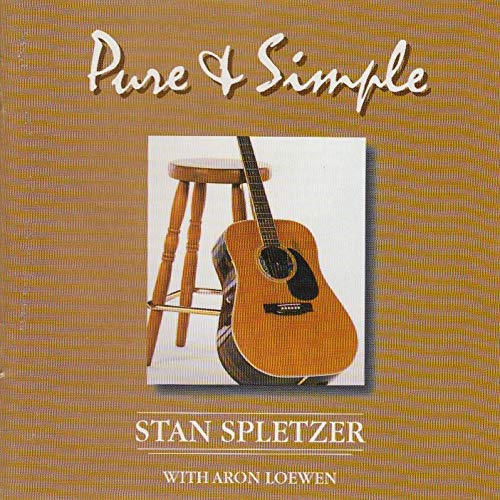 Stan Spletzer with Aron Loewen - Pure & (And) Simple - Amazon.com Music