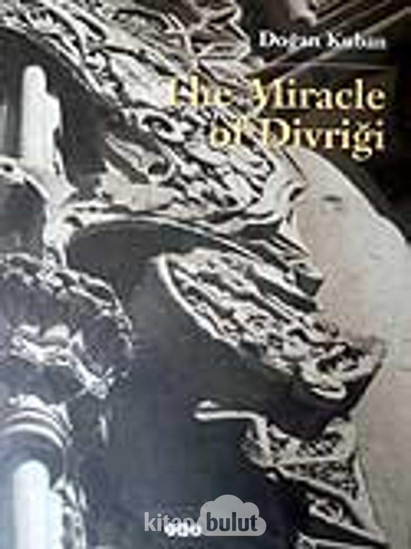 Amazon.com: The Miracle of Divrigi: 9789750802904: Kuban, Dogan: Books