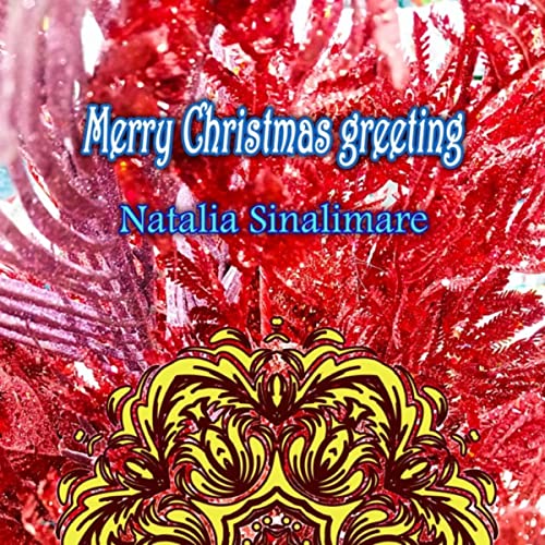 Merry Christmas Greeting by Natalia Sinalimare on Prime Music