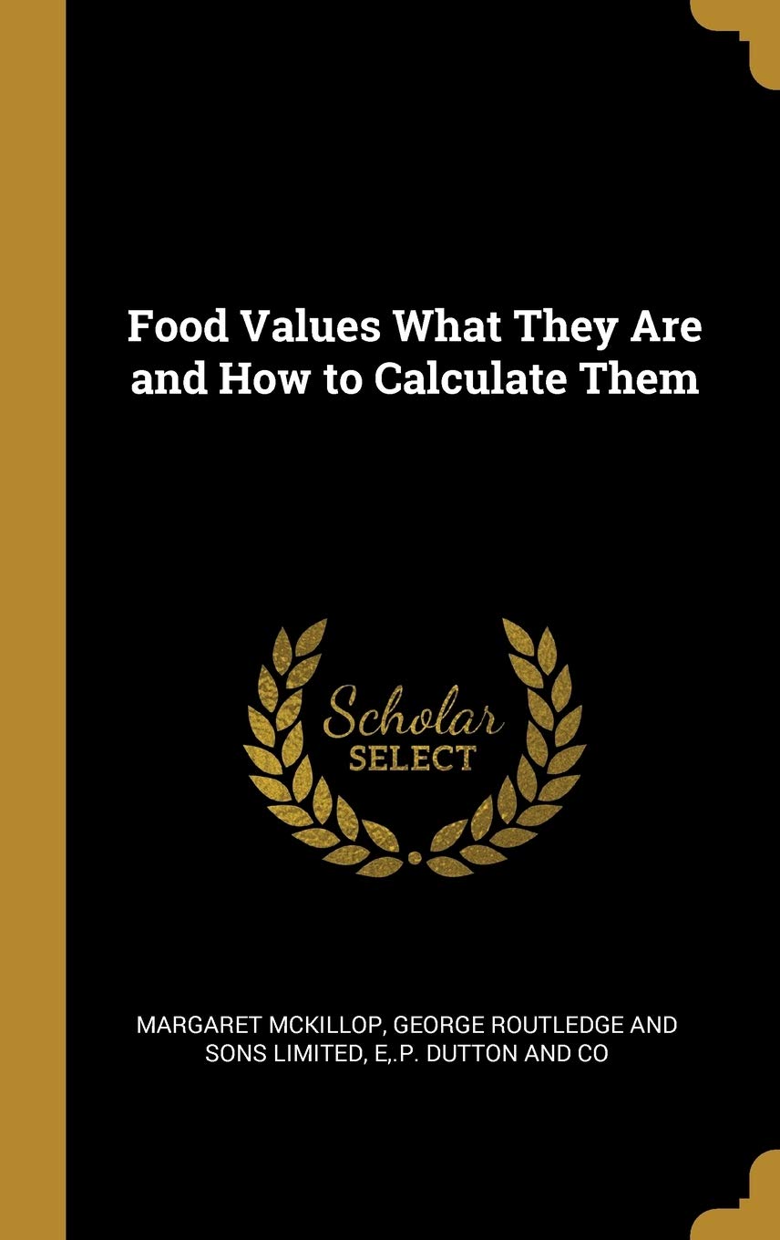 Buy Food Values What They Are and How to Calculate Them Online at ...